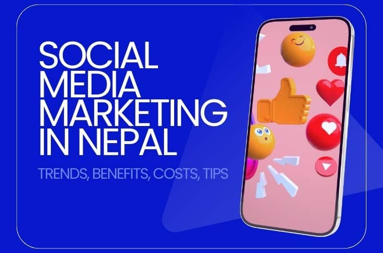 Social Media Marketing in Nepal: Trends, Benefits & Costs